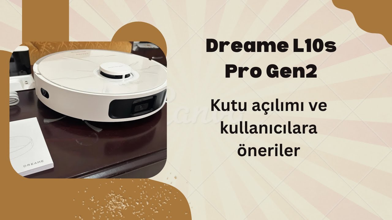 Dreame L10s Pro Gen2 kutu açılımı ve kullanıcılara öneriler - YouTube