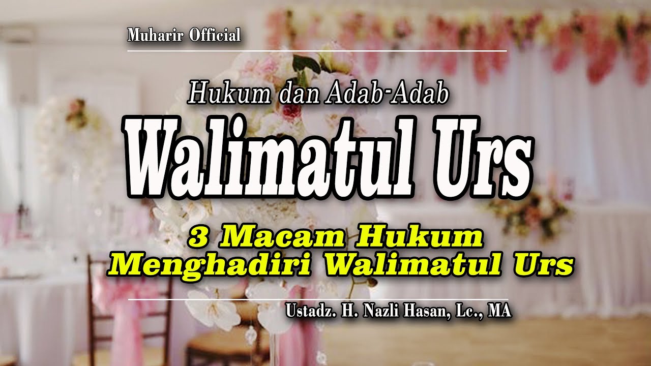 MUHARIR OFFICIAL HUKUM DAN ADAB WALIMAH - YouTube