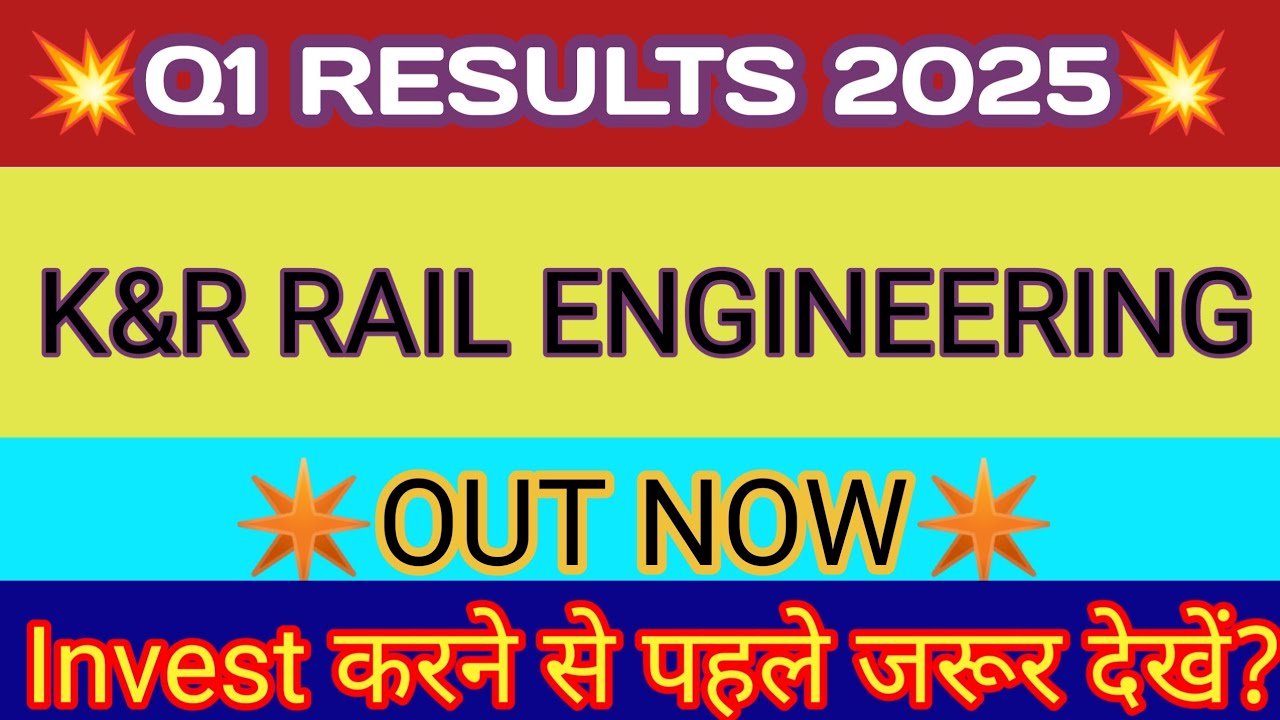 K&R Rail Engineering Q1 Results 2025 🔴 K&R Rail Engineering Results 🔴K&R Rail Engineering Share ...