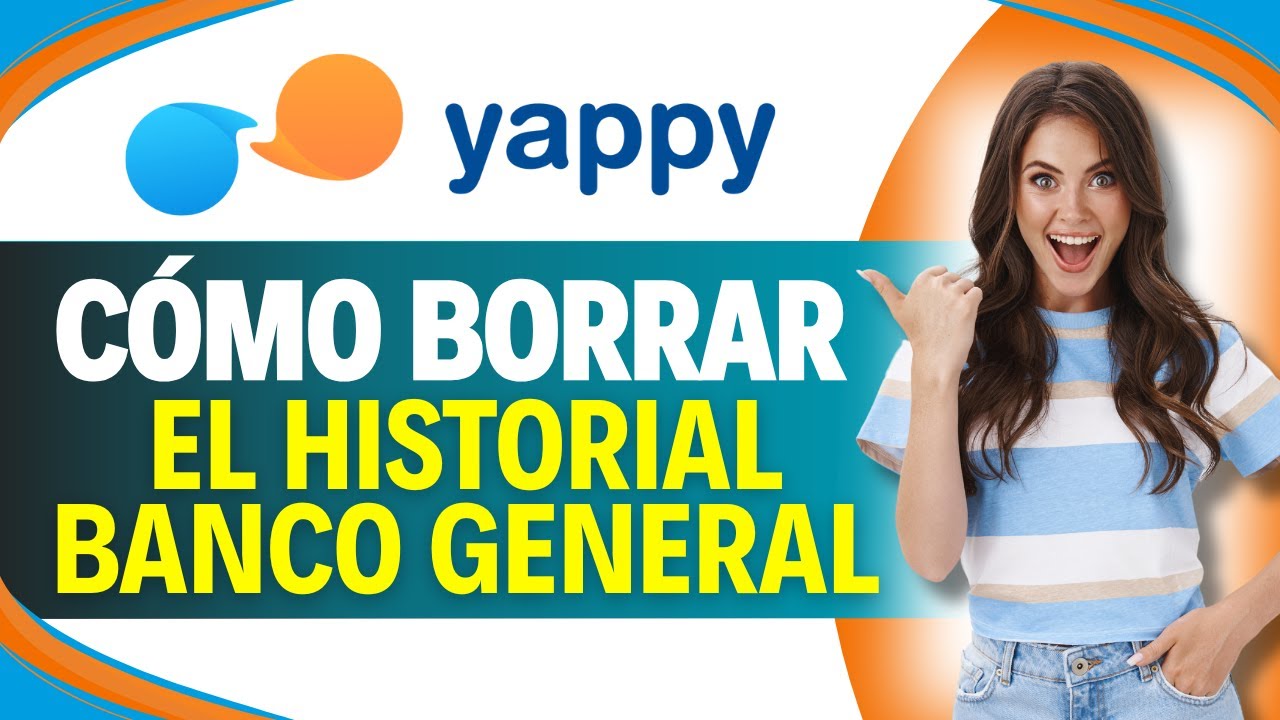 Como BORRAR HISTORIAL de YAPPY BANCO GENERAL (En 1 Minuto) - YouTube