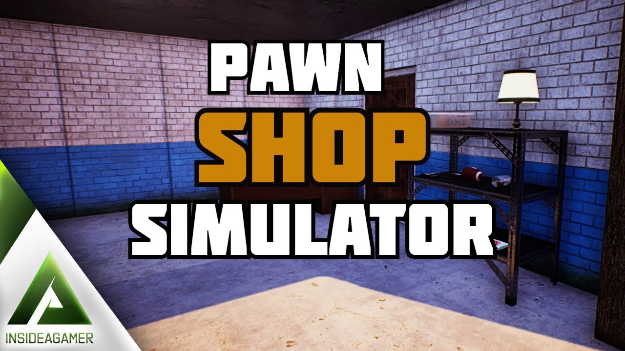 Pawn Shop Simulator - Reopening My Dads Old Pawn Shop In The 1950's New ...