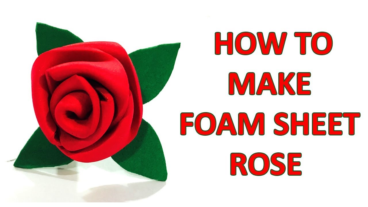 How to make foam sheet rose flower - YouTube