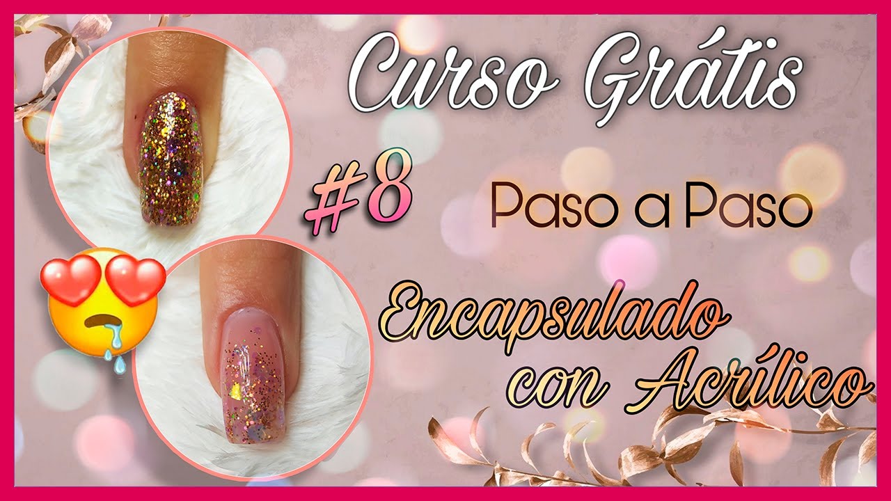 Como Hacer ENCAPSULADO con ACRILICO 💅[Curso Para Principiantes] CLASE#8 ...