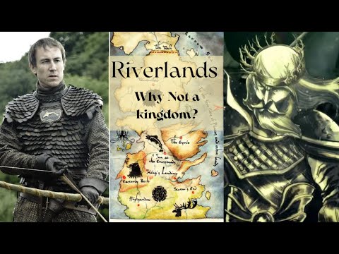 Game of Thrones: Why Riverlands are not a kingdom in Westeros - YouTube