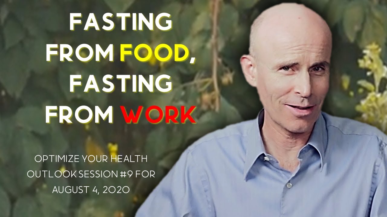 Revised "Fasting from Food, Fasting from Work" - Optimize Your Health ...