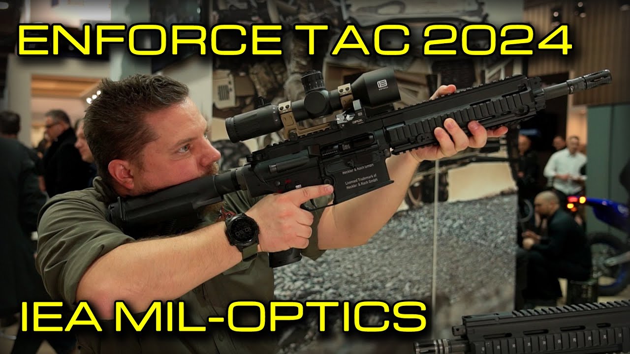 Enforce Tac 2024: IEA MIL-Optics - YouTube