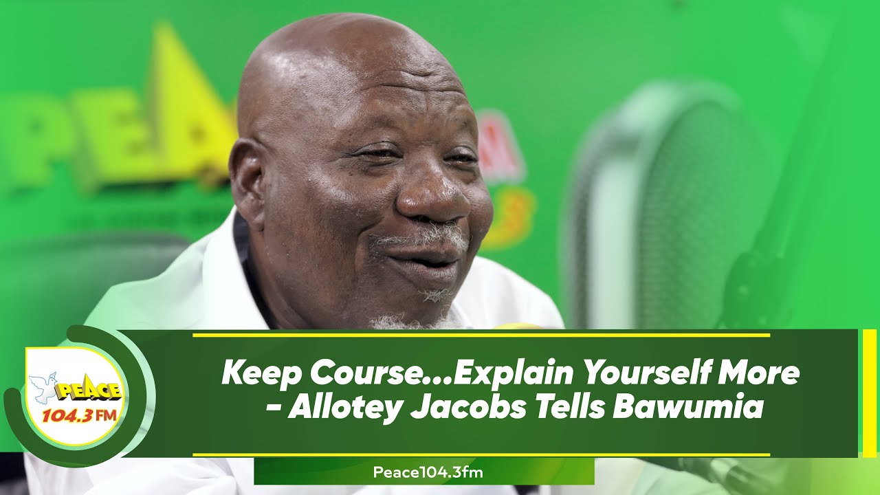 Keep Course...Explain Yourself More - Allotey Jacobs Tells Bawumia ...