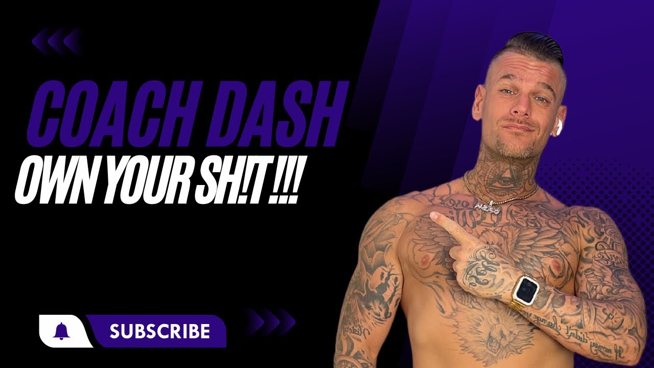 COACH DASH X OWN YOUR SH!T (GROWTH TALK) - YouTube