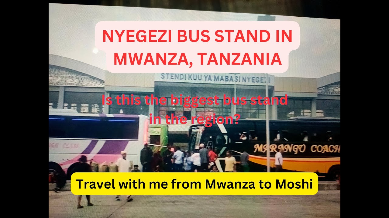 Travel with me from Mwanza bus stand to Moshi - YouTube