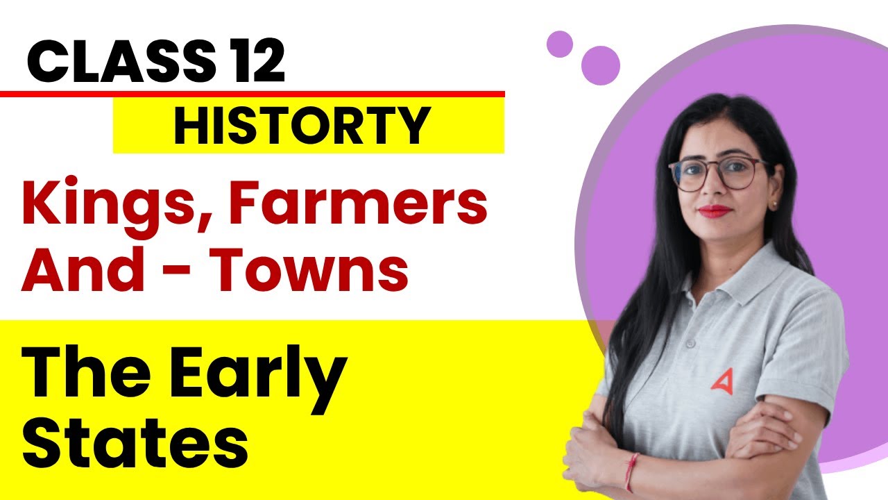 Kings Farmers and Towns Class 12 | The Early States | Class 12 History ...