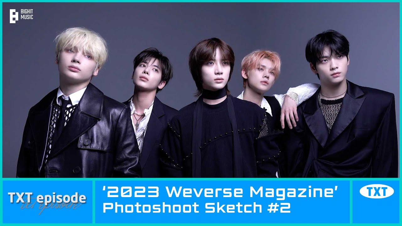 [EPISODE] TXT (투모로우바이투게더) '2023 Weverse Magazine’ Photoshoot Sketch #2 ...
