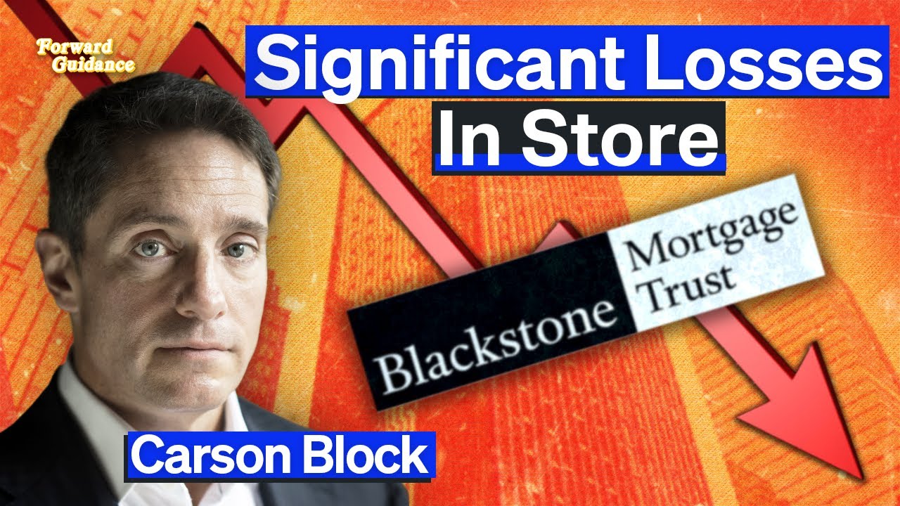 Risk of Real Estate “Liquidity Crisis” To Hit Blackstone Mortgage Trust, Argues Carson Block ...