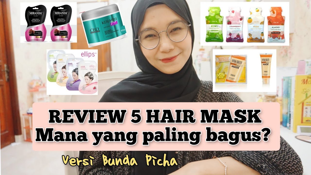 Battle Review 5 Merk Hair Mask versi Bunda Picha. Mana yg paling bagus ...