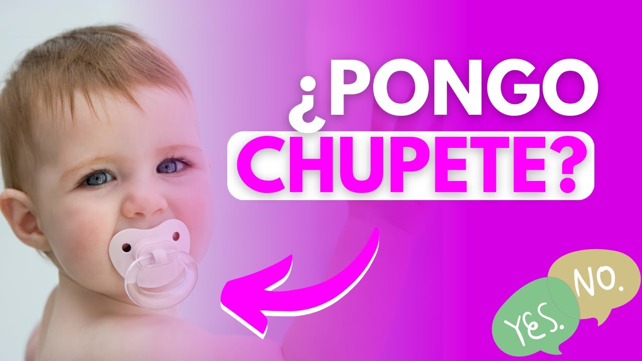 GUIA COMPLETA: El uso correcto del CHUPETE con tu bebé - YouTube