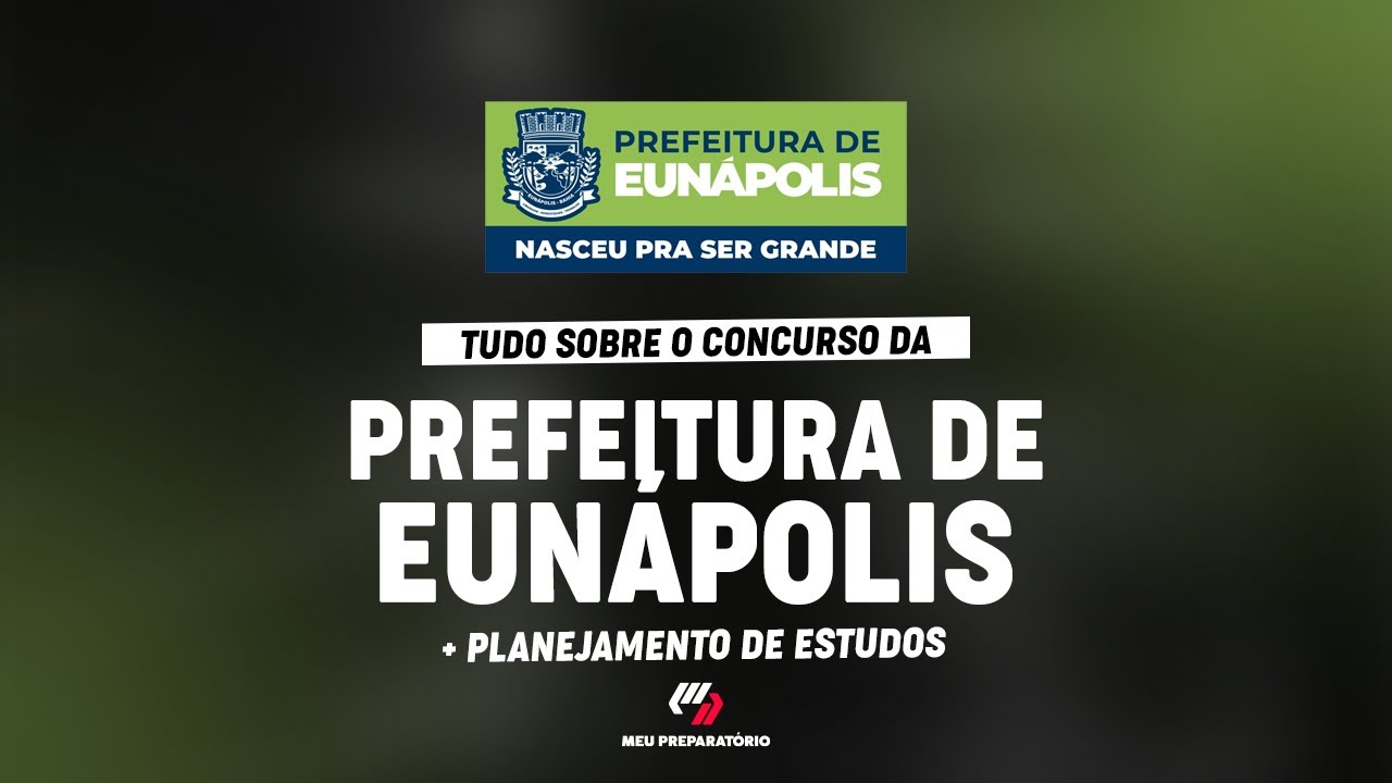 CONCURSO PREFEITURA DE EUNÁPOLIS/ BA + PLANEJAMENTO DE ESTUDOS - YouTube