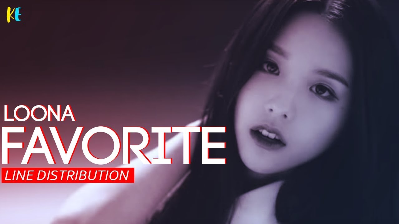 LOONA (이달의 소녀) - FavOrite | Line Distribution - YouTube