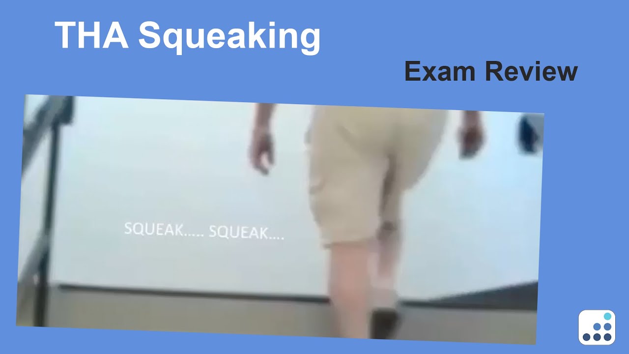 THA Squeaking Exam Review - William Barrett, MD - YouTube