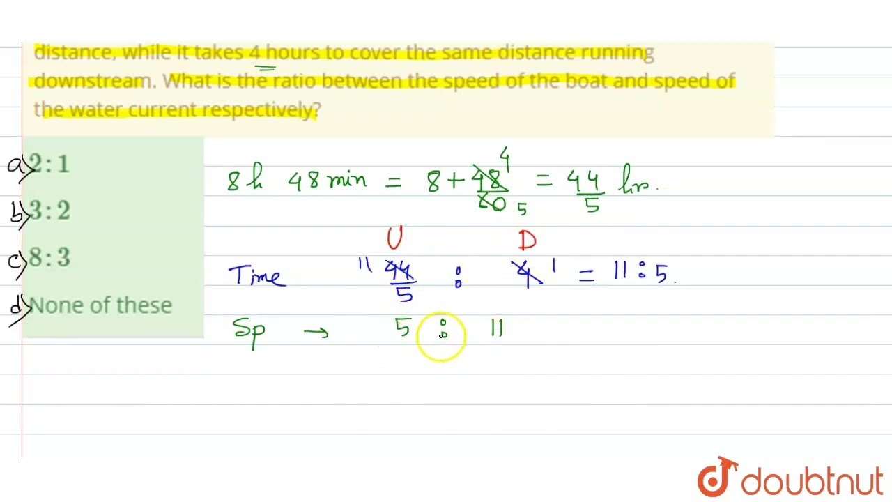 A Boat Running Upstream Takes 8 Hours 48 Minutes To Cover A Certain A Boat Running Upstream Takes 8 Hours 48 Minutes To Cover A Certain