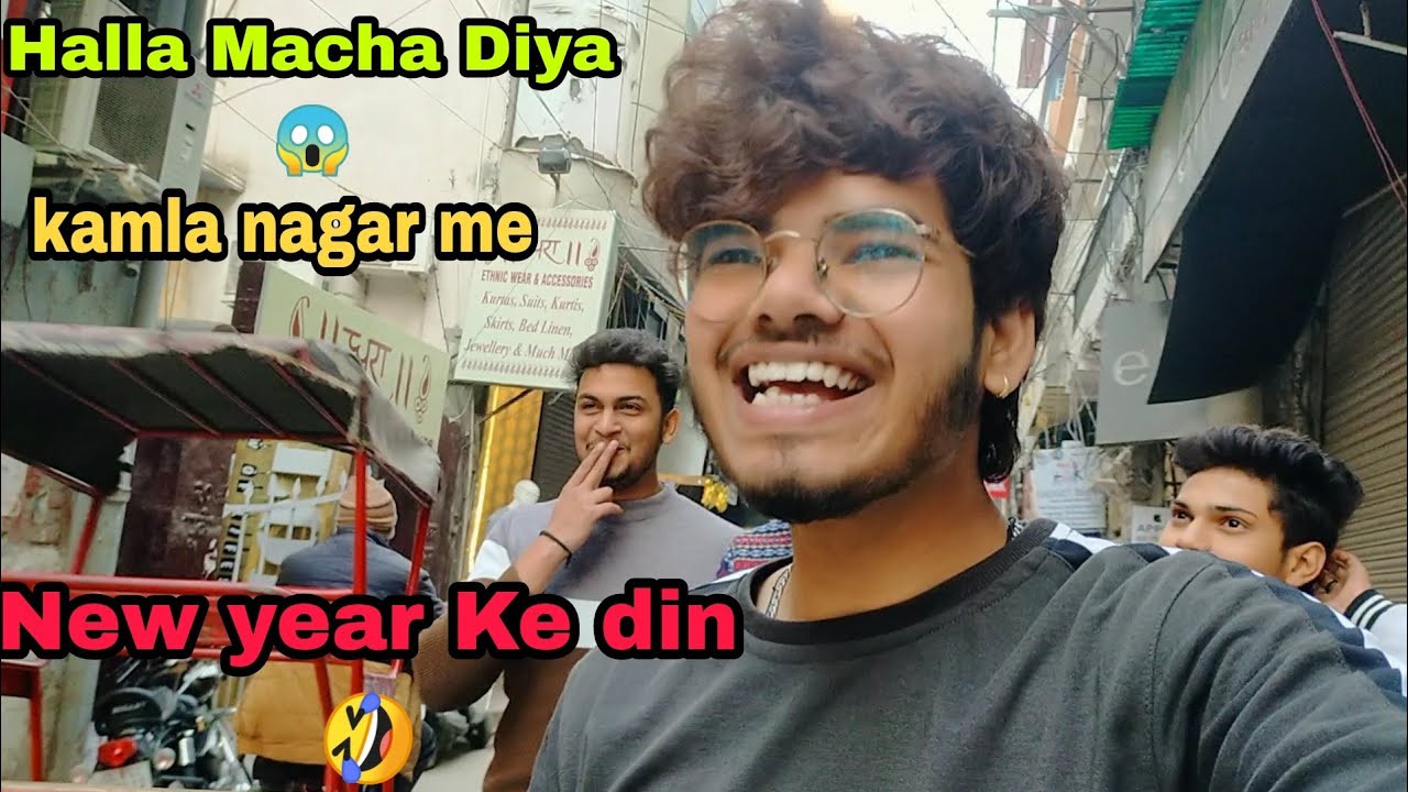 Halla Macha Diya😱 Kamla Nagar Me New Year ke Din #happynewyear2023 # ...