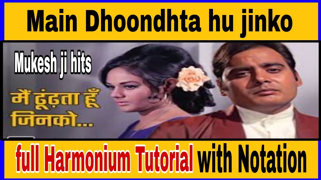Main Dhoondta Hoon Jinko / Mukesh Ji Hits/ Full Harmonium Tutorial With Notation By Kshama Singh ...