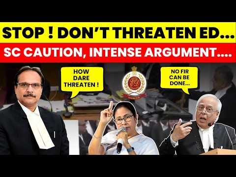 STOP! YOU CAN'T THREATEN ED OFFICER...SC WARNS...ED RAID CASE INTENSE ARGUMENT #supremecourtofindia