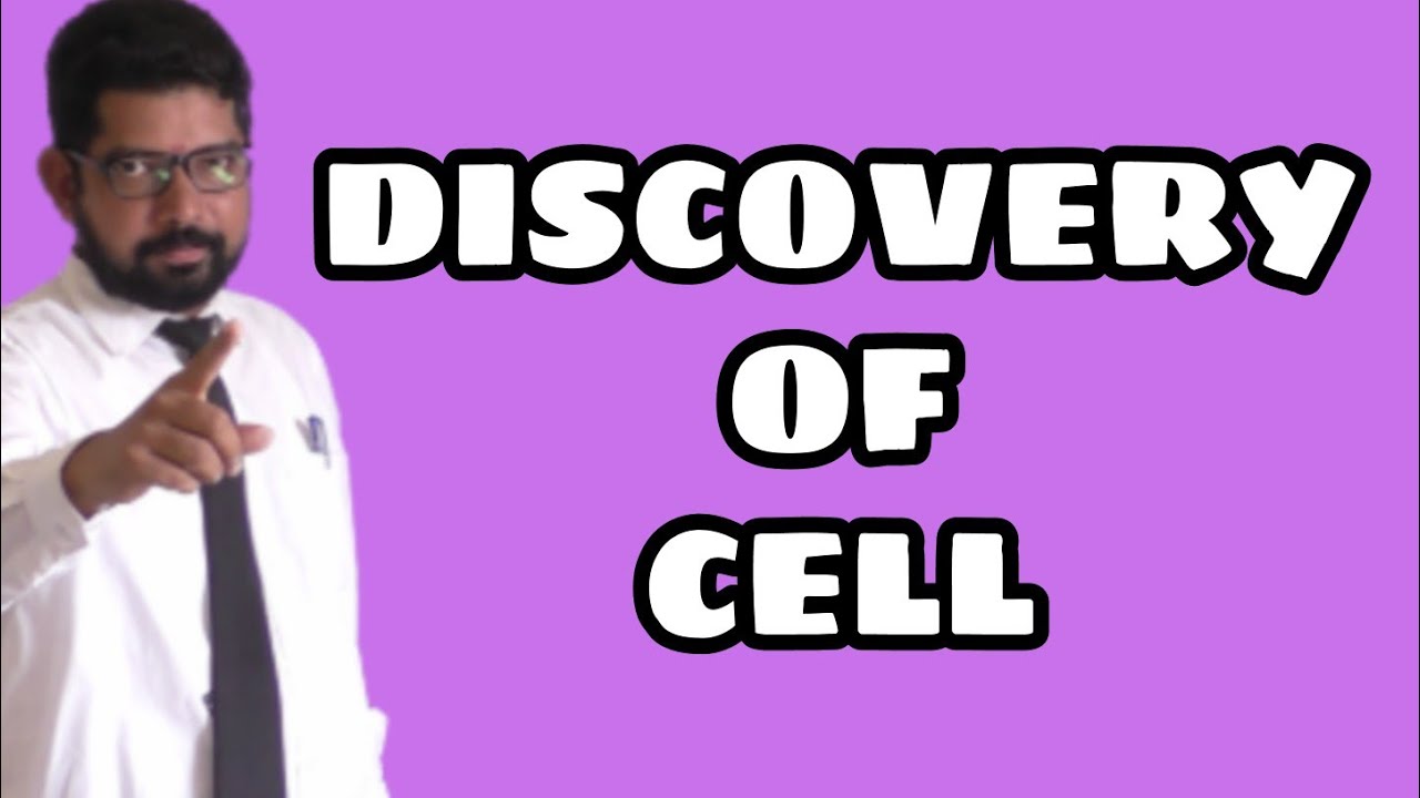 DISCOVERY OF CELL || CELL THEORY || CELL: STRUCTURE AND FUNCTIONS ...