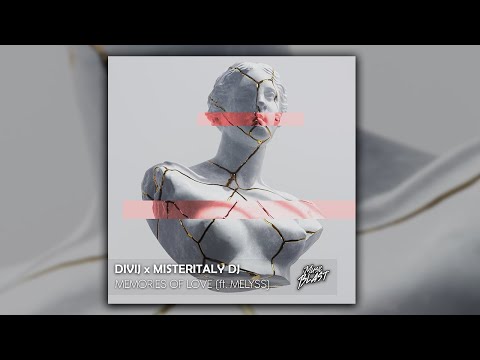 DiVij x MisterItaly DJ - Memories Of Love (ft. Melyss) [Release]