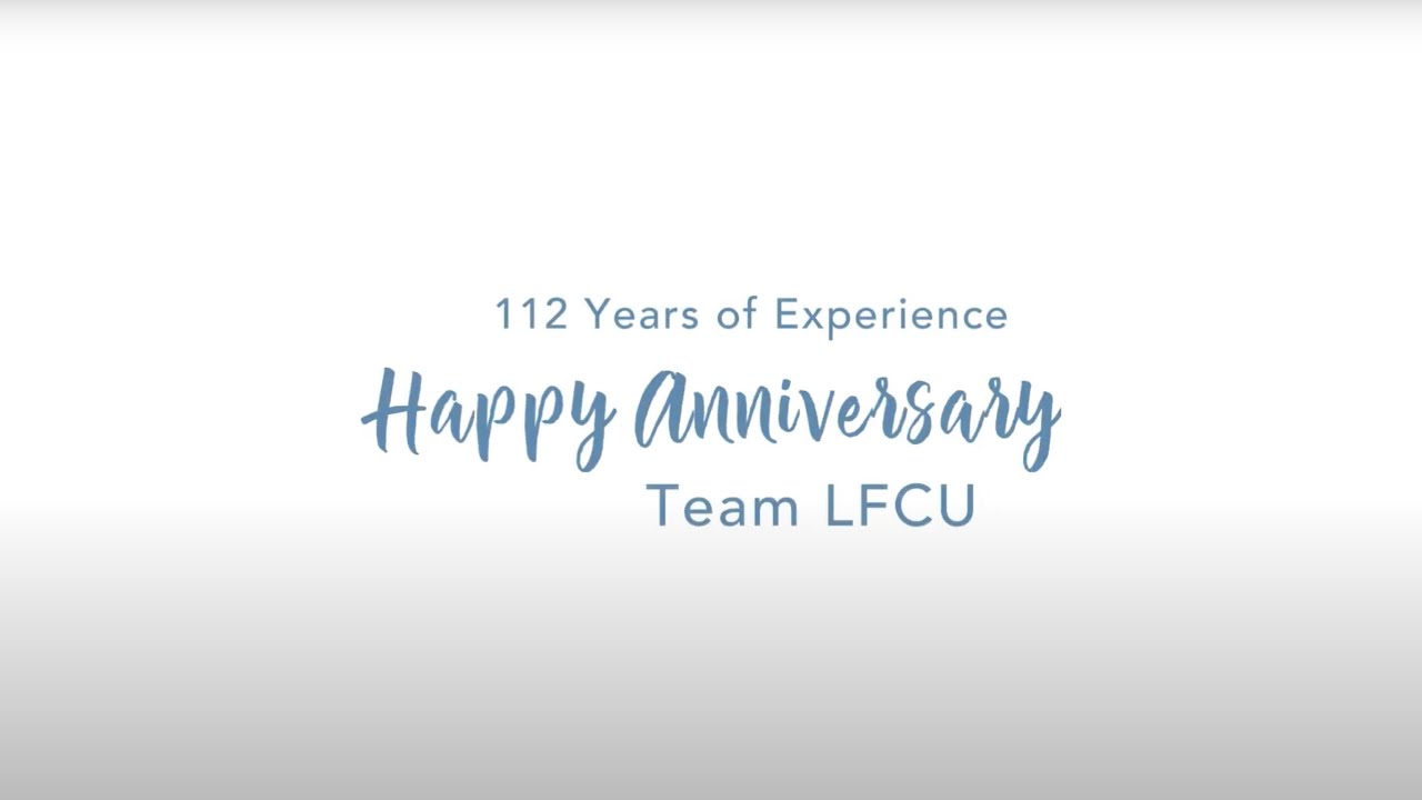 112 Years of Experience at LFCU - YouTube