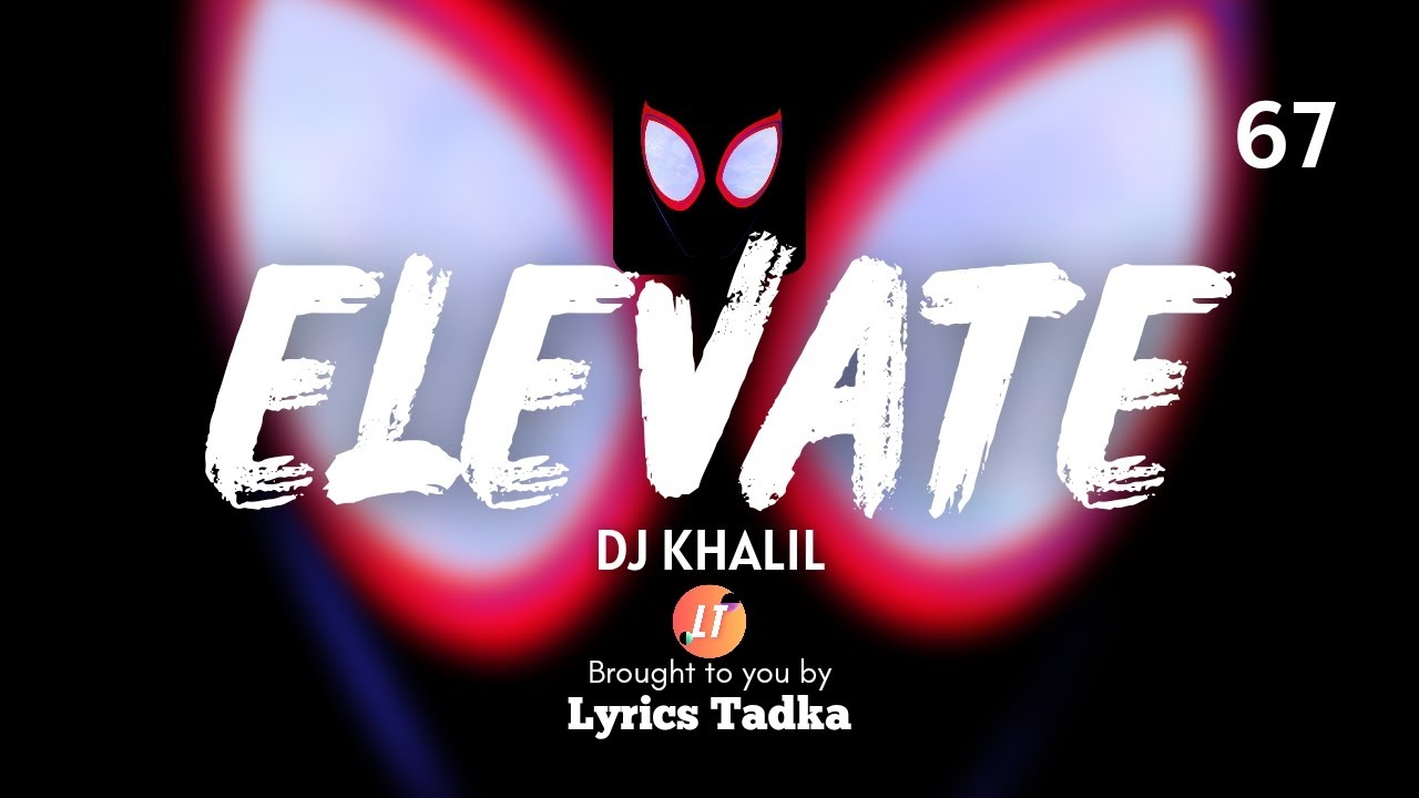 DJ Khalil – Elevate (Lyrics) - YouTube