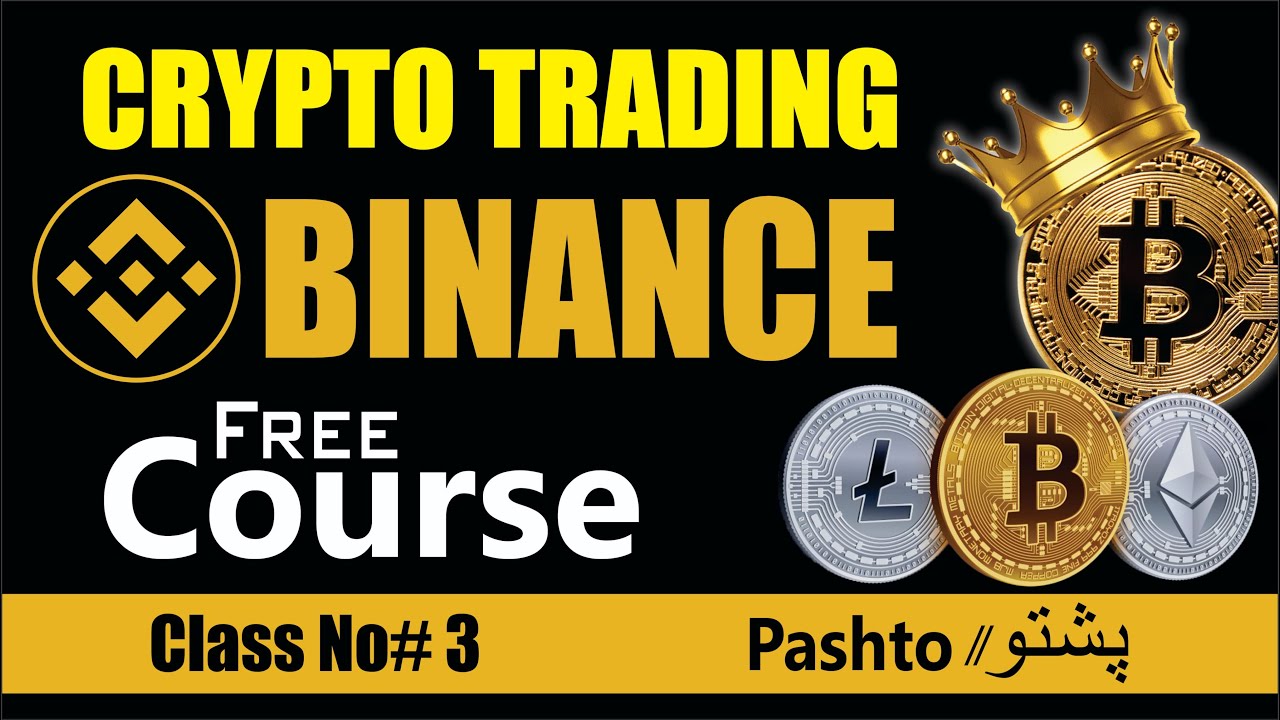 Binance Crypto Trading Pashto Course | Binance Future Trading | Class No 03 | - YouTube