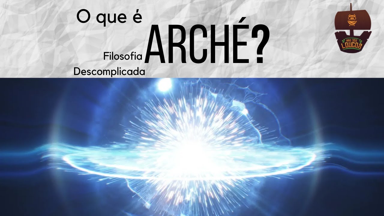 O Que é Arché Na Filosofia - LIBRAIN