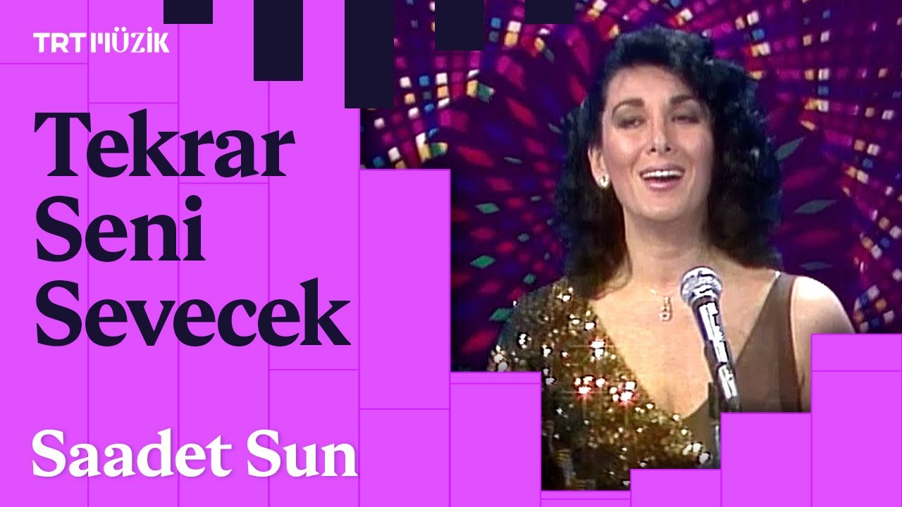 🎙️ Saadet Sun | Tekrar Seni Sevecek - YouTube