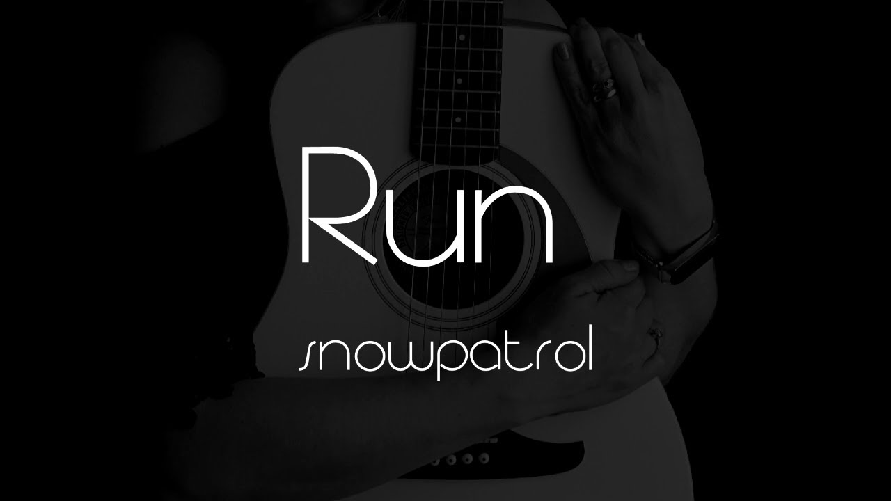 Run cover acoustic with lyrics - YouTube