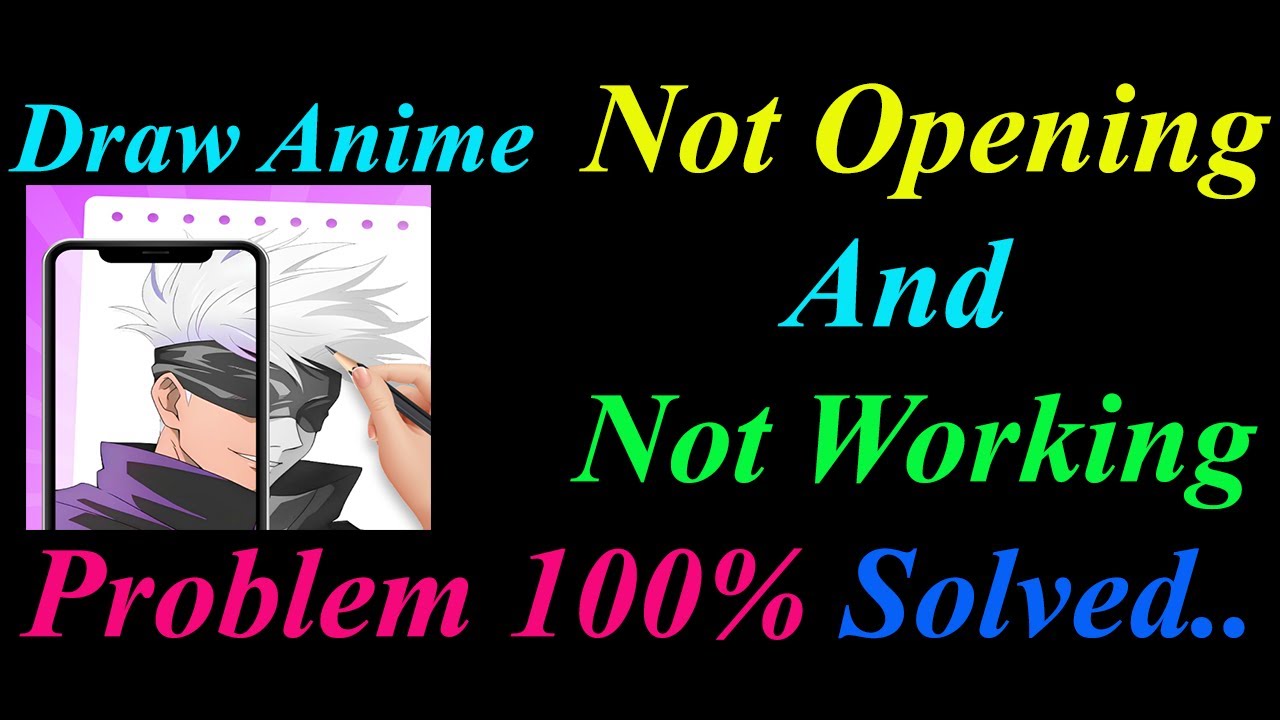 How to Fix Draw Anime App Not Opening / Loading / Not Working Problem ...