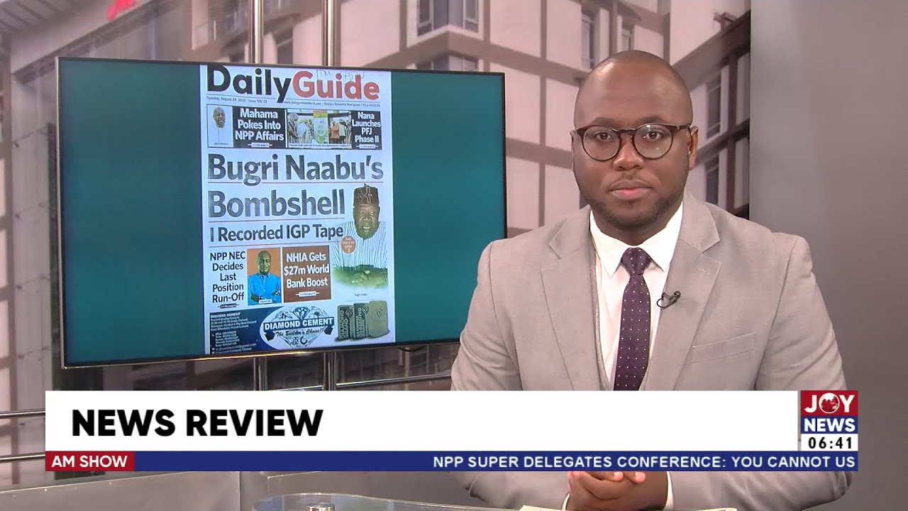 Bugri Naabu's Bombshell: I recorded IGP Tape | AM Newspaper Review ...