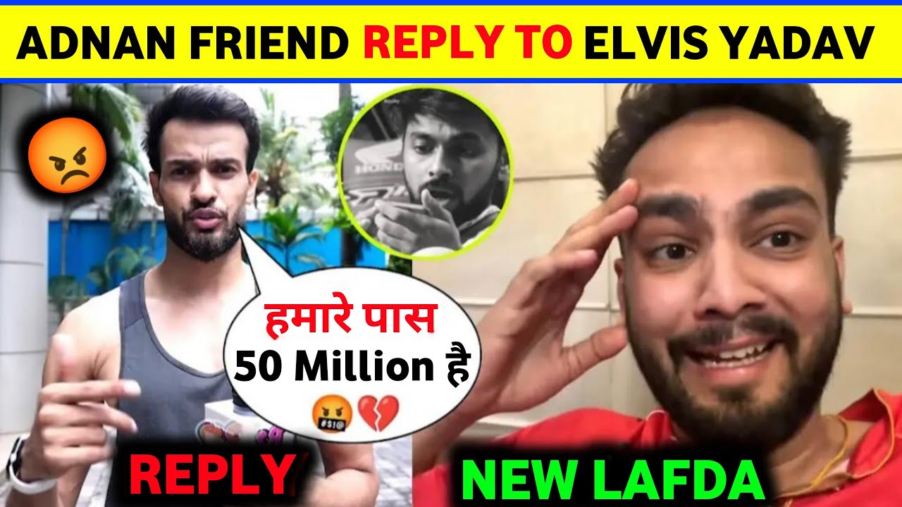 Adnaan 07 Friend Reply to Elvish Yadav 🤬| Elvish Yadav Vs Adnan Shekh ...