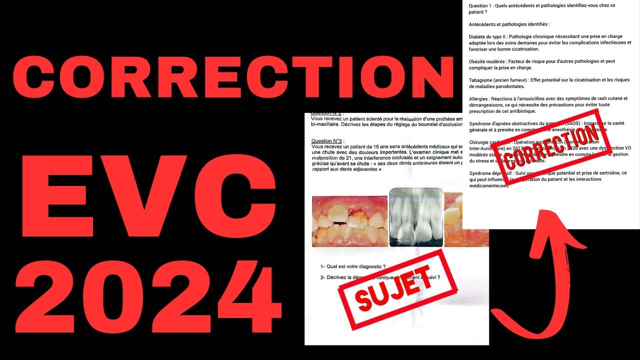 Correction Examen EVC Odontologie(C.P) 2024 : Méthodes, Astuces et Solutions pour Réussir ...