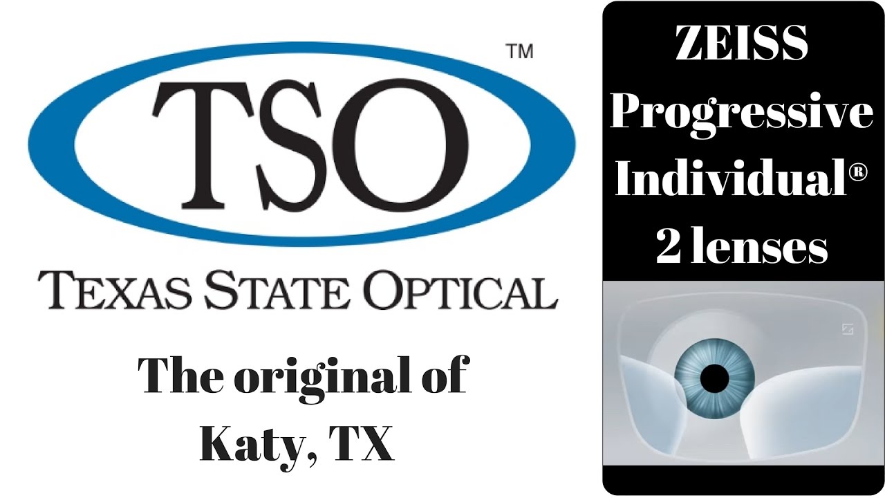 ZEISS Progressive Individual® 2 lenses - Original Katy, TX TSO - YouTube