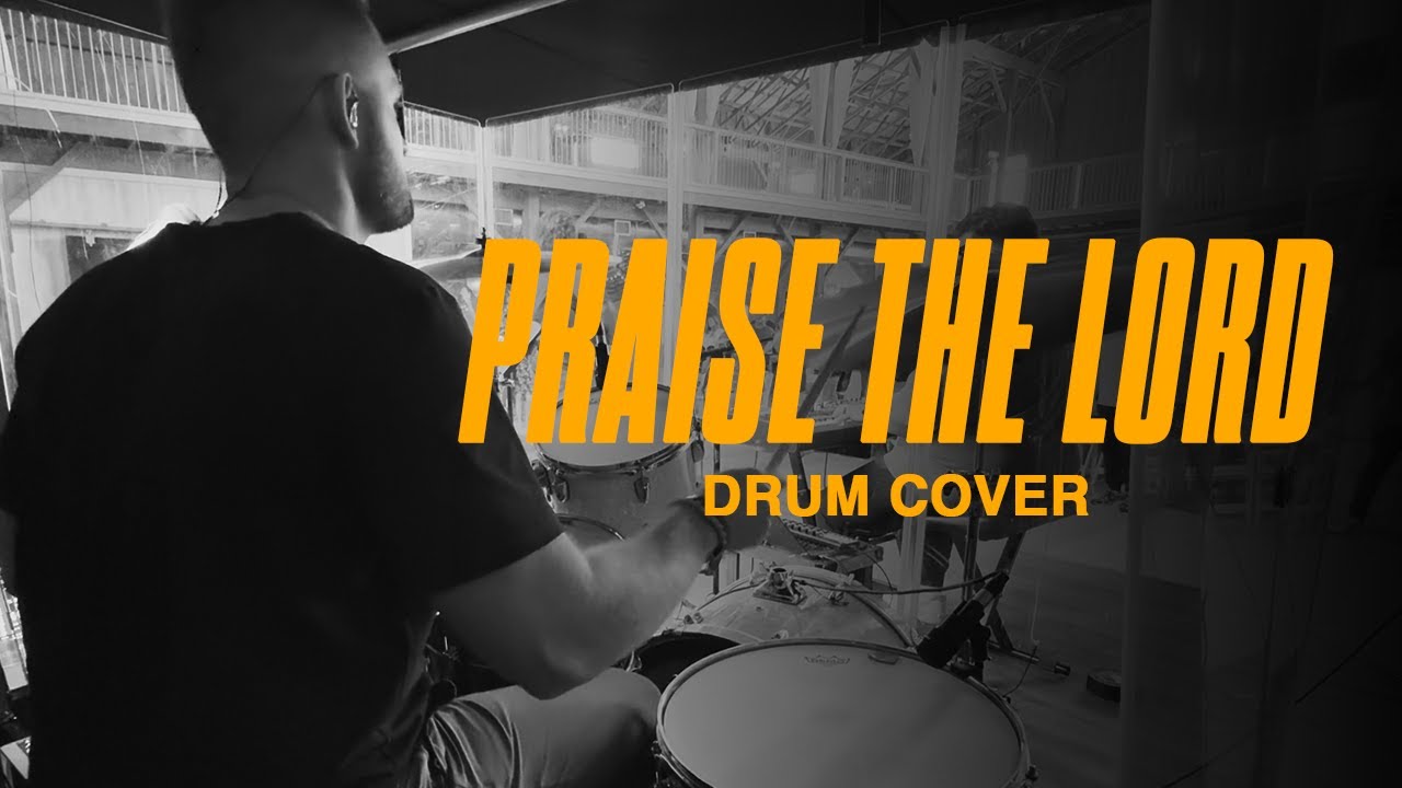 Praise The Lord (Everything Within Me) - Peter Mattis (Drum Cover ...
