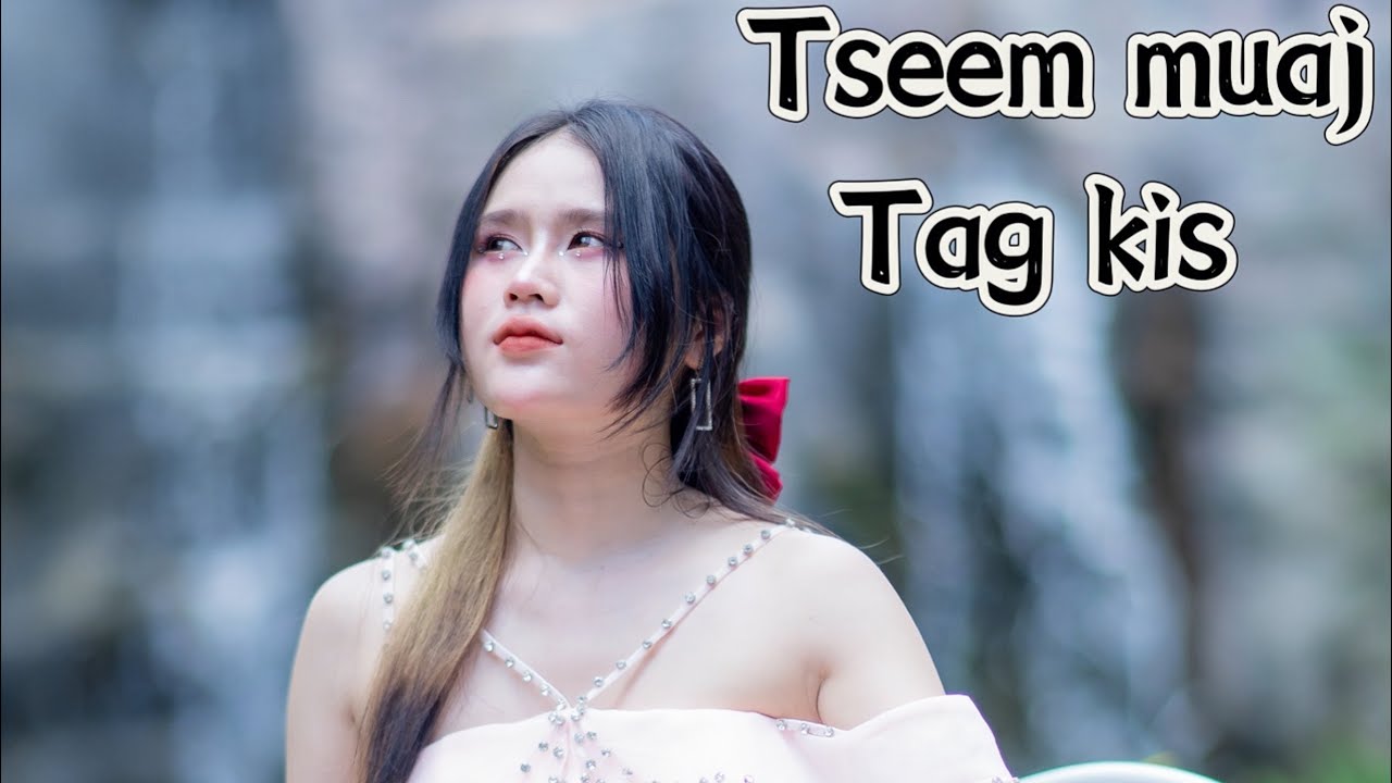 Tseem muaj Tag kis by Jamsee Vue ( Lan Xinyu Hmoob ver ) - YouTube