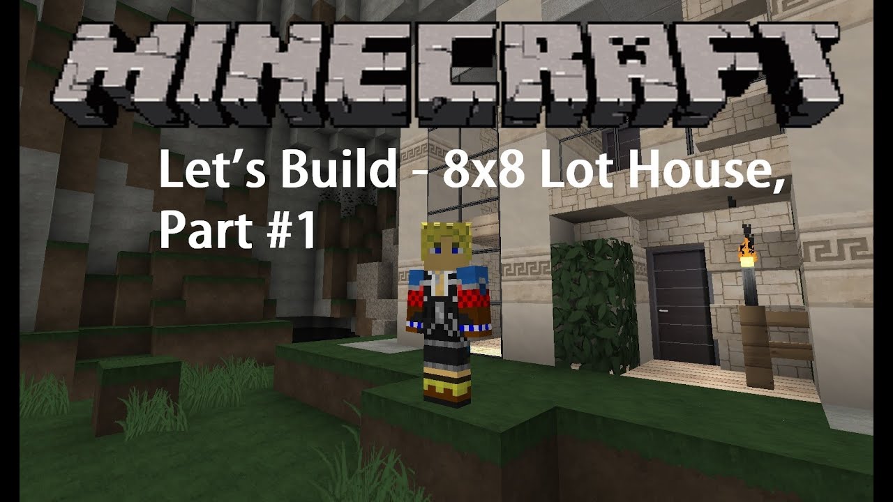 Minecraft - Let's Build - 8x8 Modern House, Part 1 - YouTube