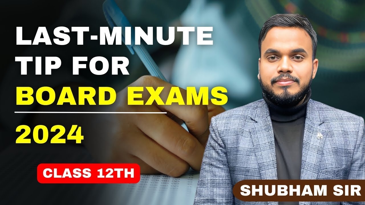 Last Minute Tip's For Boards Exams 2024 | Shubham Sir | Class 12th ...