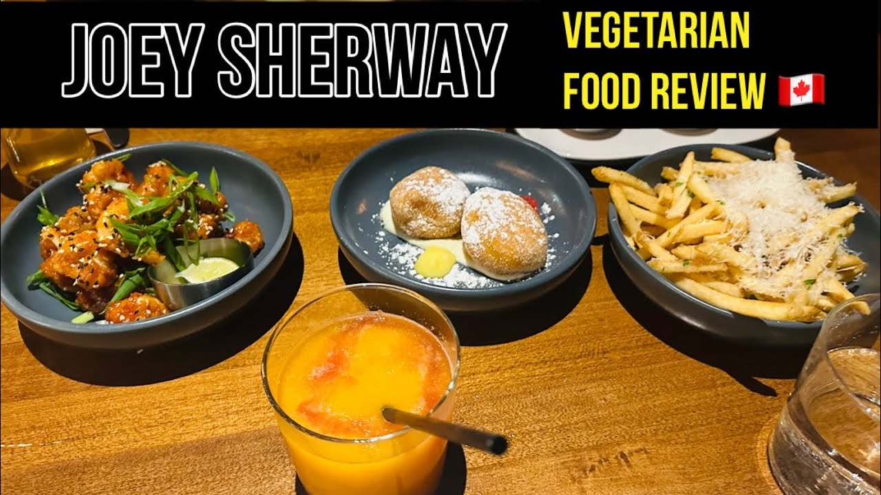 JOEY Restaurant Sherway Gardens The West Mall vegetarian food review # ...