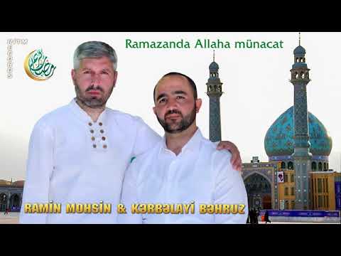 Ramin Mohsin & Kerbelayi Behruz-Ramazanda Allaha munacat