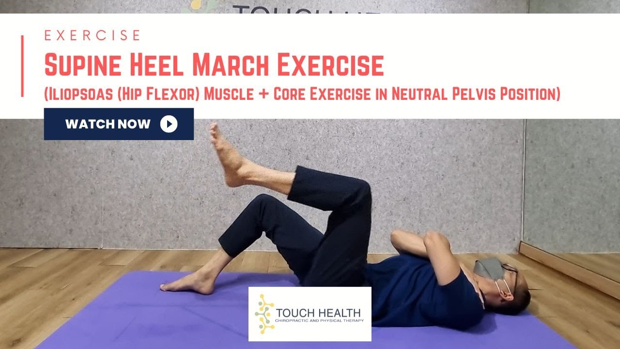 Supine Heel March Exercise (Iliopsoas (hip flexors) + core exercise in ...