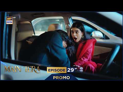 Main Tera Episode 29 | Promo | Yusra Irfan | Arez Ahmed | Ghana Ali | ARY Digtial