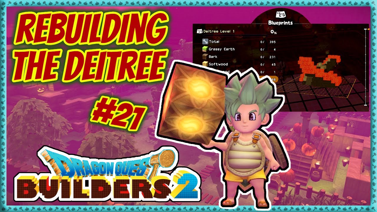 Dragon Quest Builders 2 | Playthrough #21 - Rebuilding The Deitree ...