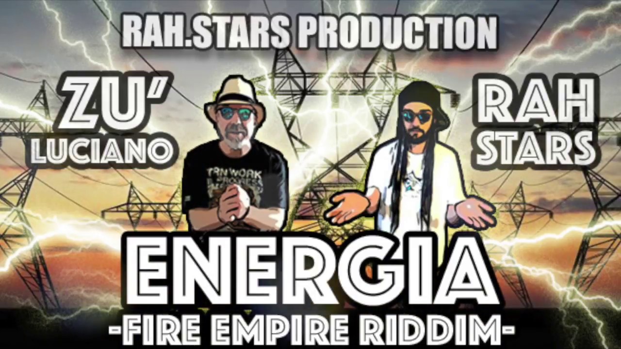 Rah.Stars - Energia ft. Zù Luciano (Fire Empire Riddim) - YouTube