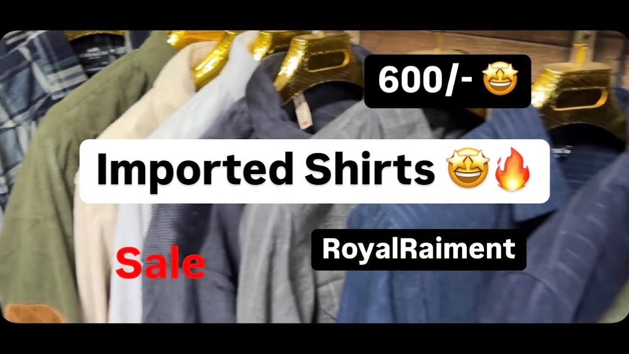 Royal Raiment All Type Imported Shirts Available 🔥 #shirts #denim #fasion #imported - YouTube