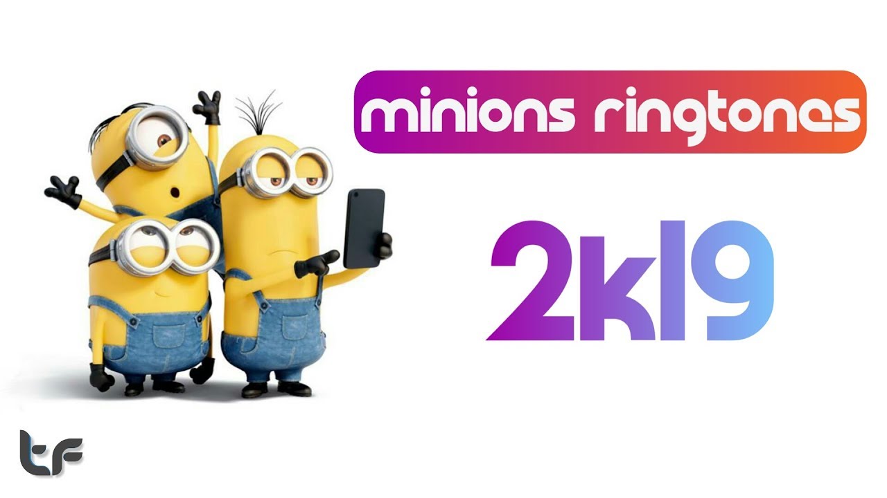 Top 5 Minions Ringtones 2019 | Download Now | Ep.2 - YouTube